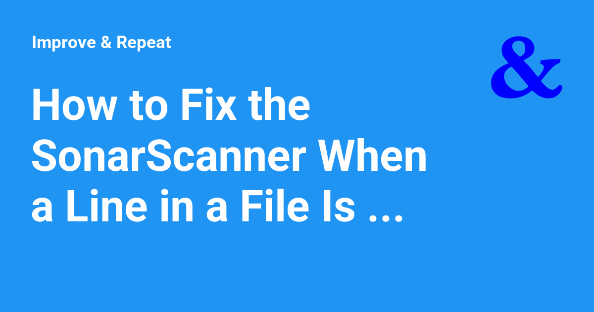 How to Fix the SonarScanner When a Line in a File Is Out of Range ...